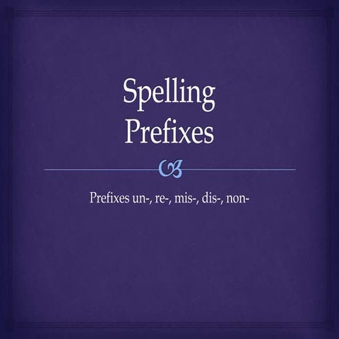 Spelling prefixes, Grade 3, Reading Street, by: teacher Riham El-Ashry ...