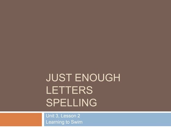Spelling unit 6, lesson 1 | PPT
