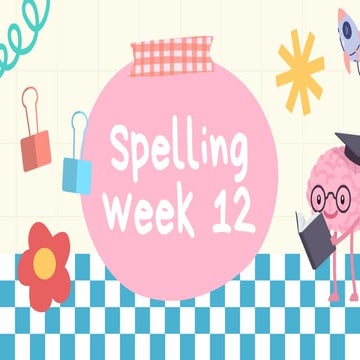 _spelling week 12.pdf ...