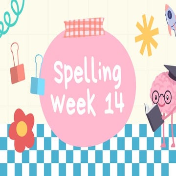 _ spelling week 14.pdf................................ | PPT