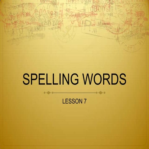 Spelling word L7 | PPTX