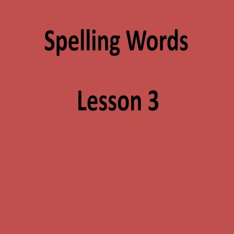 First Grade StoryTown Lesson 3 Spelling Words | PPTX