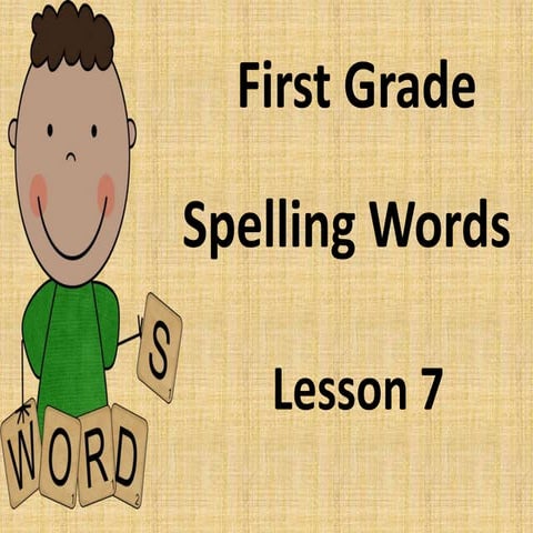 Grade 1 Story Town Spelling Words Lesson 7 | PPT