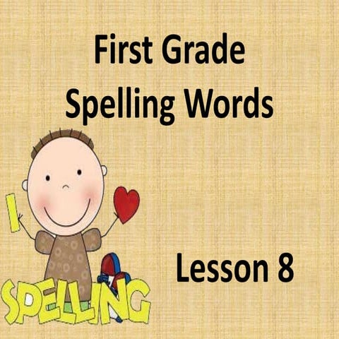 Grade 1 StoryTown Lesson 8 Spelling Words | PPTX