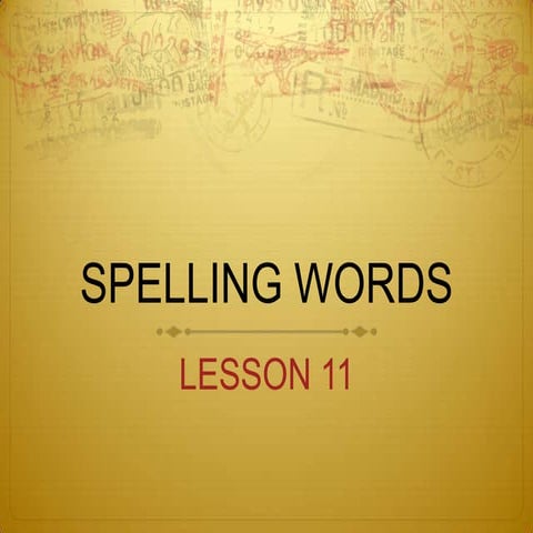 Spelling words l11 | PPTX