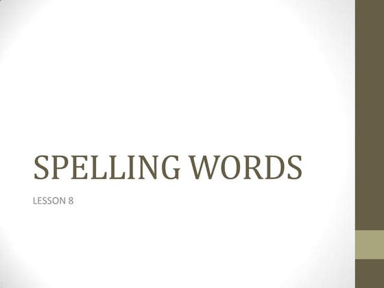 SPELLING WORDS L7 | PPTX