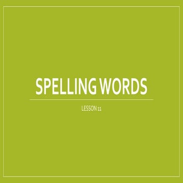 Spelling words lesson 11 | PPTX