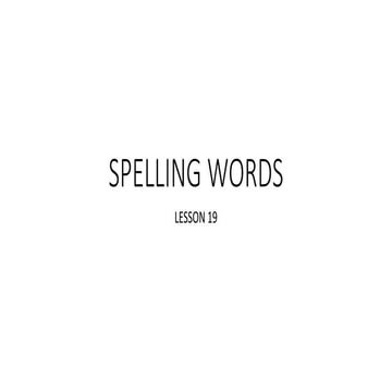 Spelling words lesson 19 | PPTX