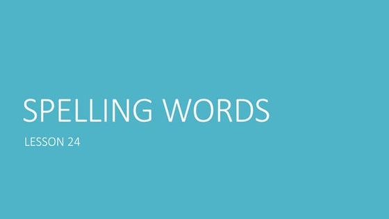 Spelling words lesson 23 | PPT