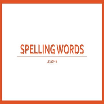 Spelling words lesson 8 | PPTX
