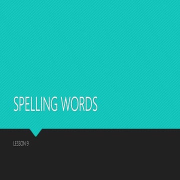 Spelling words lesson 9 | PPTX