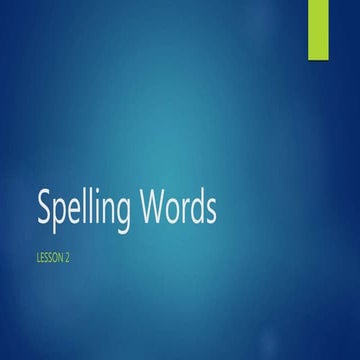 Spelling words unit 1 lesson 2 2018 2 | PPT