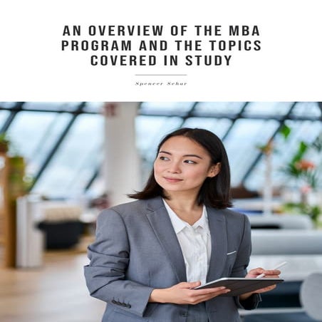 An Overview of the MBA Program and the Topics Covered in Study | PDF