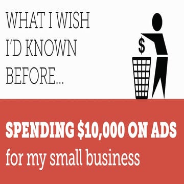 What I Wish I'd Known Before Spending $10k on Advertising | PPT