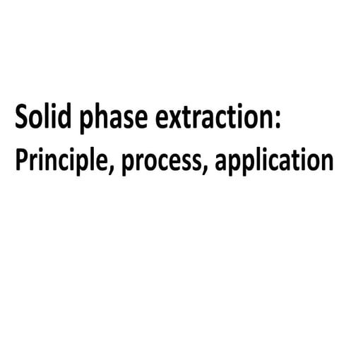 Solid phase extraction pdf education near | PPTX