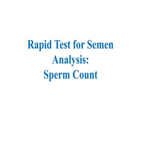 Rapid Test for Semen Analysis:Sperm Count | PPTX