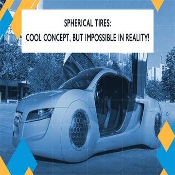 Spherical Wheels - Good On Paper, Not In Reality | PPTX