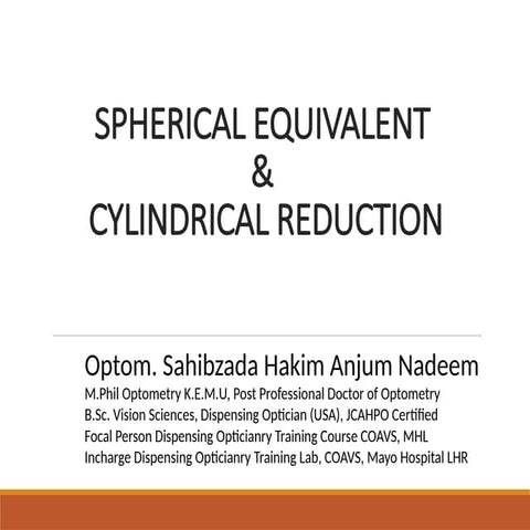 Spherical Equivalent & Cylindrical Reduction.pptx