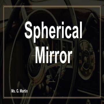 Spherical mirror | PPTX