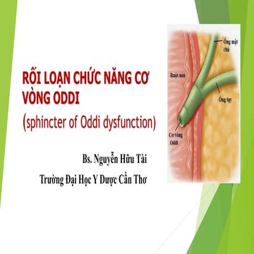 Rối loạn chức năng cơ vòng Oddi (Sphincter of oddi dysfunction) | PPTX