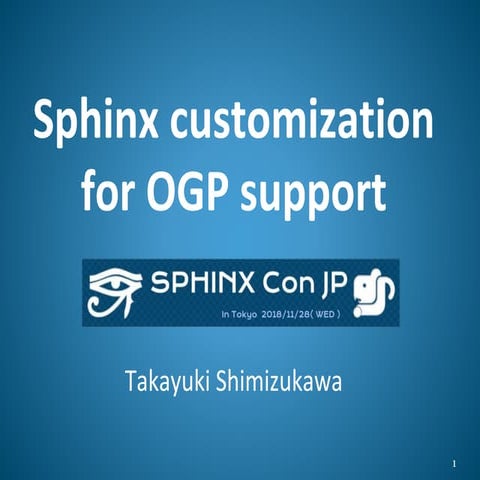 Sphinx Customization For Ogp Support At Sphinxcon Jp 2018 Ppt