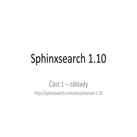 Sphinxsearch by Pavel Severýn | PPT
