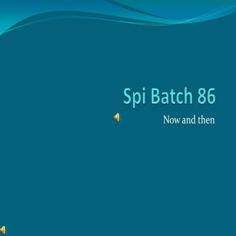 Spi batch 86 | PPT