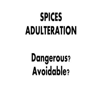 Spices Adulteration Dangerous Avoidable Ppt