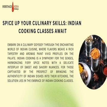 Spice Up Your Culinary Skills Indian Cooking Classes Await.pptx