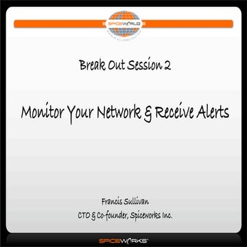 Monitor Your Network & Receive Alerts with Spiceworks | PPT