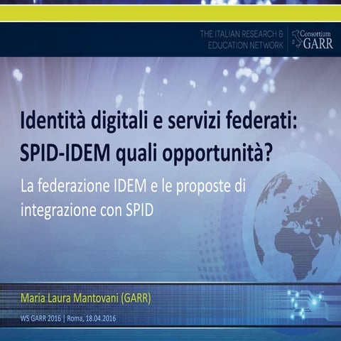 Identità digitali e servizi federati: SPID-IDEM quali opportunità? La ...