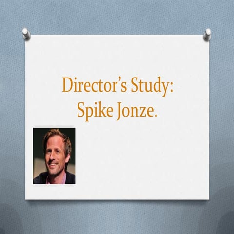 Spike jonze directors study | PPTX