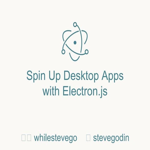 Spin Up Desktop Apps with Electron.js