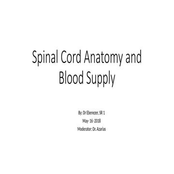 Spinal Cord Anatomy and Blood Supply.pptx
