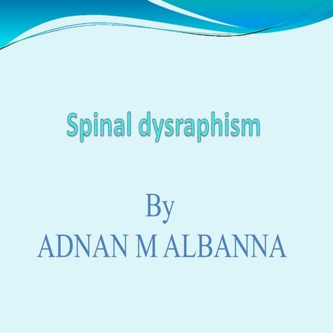 Spinal dysraphism adnan al banna | PDF