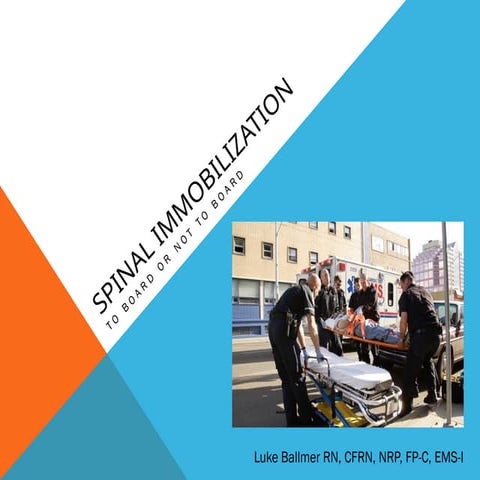Spinal Lecture St. Paul 2016 Spinal Immobilization | PPTX
