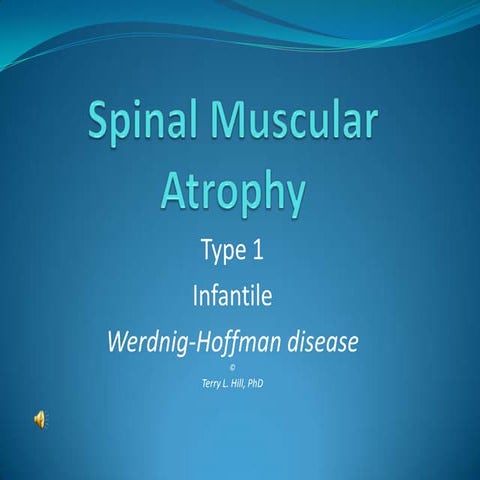 Spinal Muscular Atrophy Power Point | PPTX