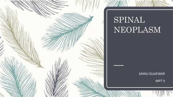 SPINAL TUMORS PPT | PPT