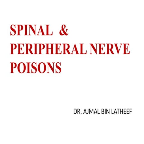 SPINAL POISON BY .DR AJMAL BIN LATHEEF | PPTX
