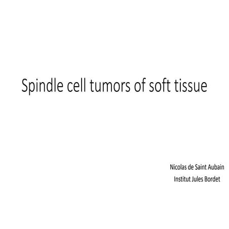 PART 1: SPINDLE CELL LESIONS.pptx