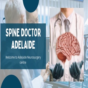 Spine Surgeon Adelaide Neurosurgery Cntr | PPTX