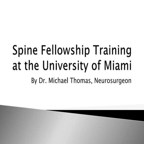 Spine Fellowship Training at the University of Miami | PPTX