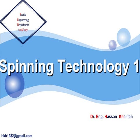 Spinning technology 1 (general lecture) - Dr. Eng Hassan Khalifa | PPT