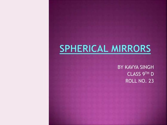 Reflection of light in spherical mirror | PPTX | Physics | Science
