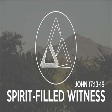 DNA: Spirit-Filled Witness (John 17:13-19) | PPT