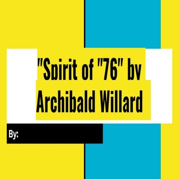 “Spirit of ‘76” by Archibald Willard | PPT