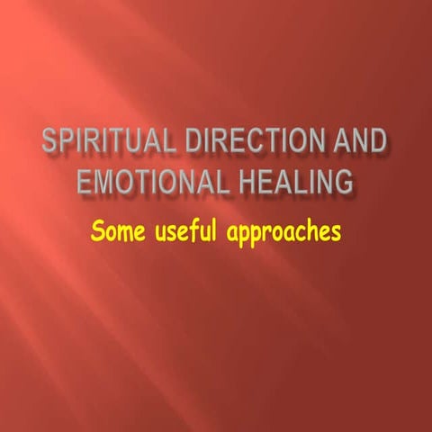 Spiritual Direction and emotional healing.pptx