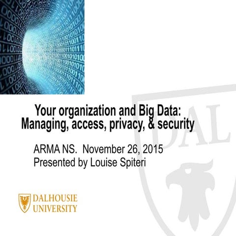Your organization and Big Data: Managing access, privacy, and security ...