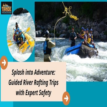 Splash into Adventure Guided River Rafting Trips with Expert Safety | PPTX