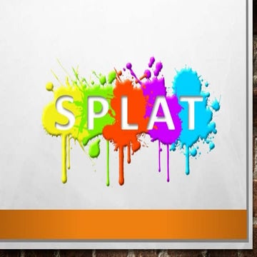 Splat ppt1 | PPTX